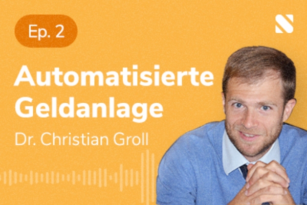 Folge 2: Automatisierte Geldanlage