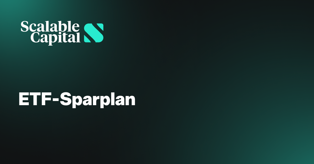 ETF-Sparplan | Scalable Capital